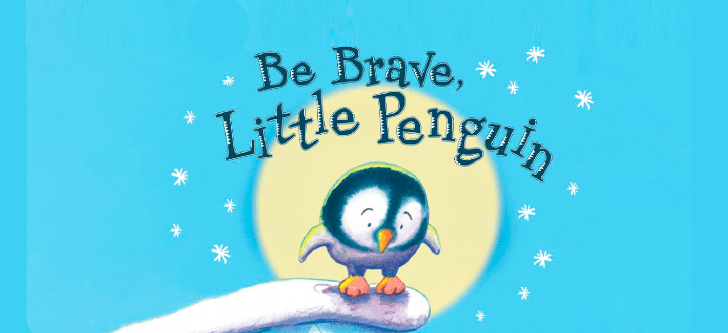 Be Brave Little Penguin - by Giles Andreae - The Learning World Academy ...
